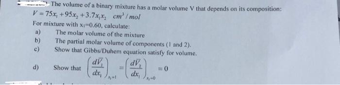 Solved The volume of a binary mixture has a molar volume V | Chegg.com