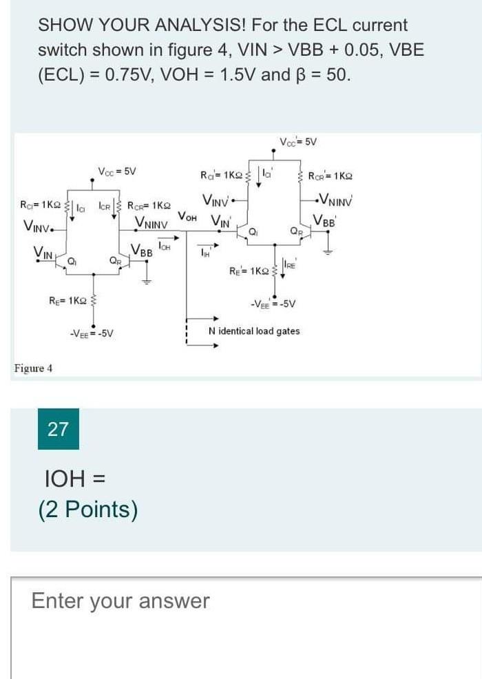 SHOW YOUR ANALYSIS! For the ECL current switch shown | Chegg.com