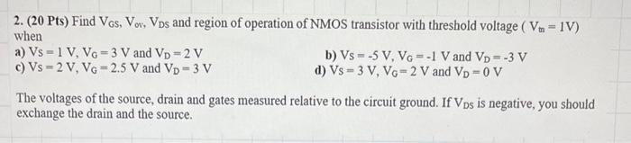 Solved 2. (20 Pts) Find VGS,Vov,VDS and region of operation | Chegg.com