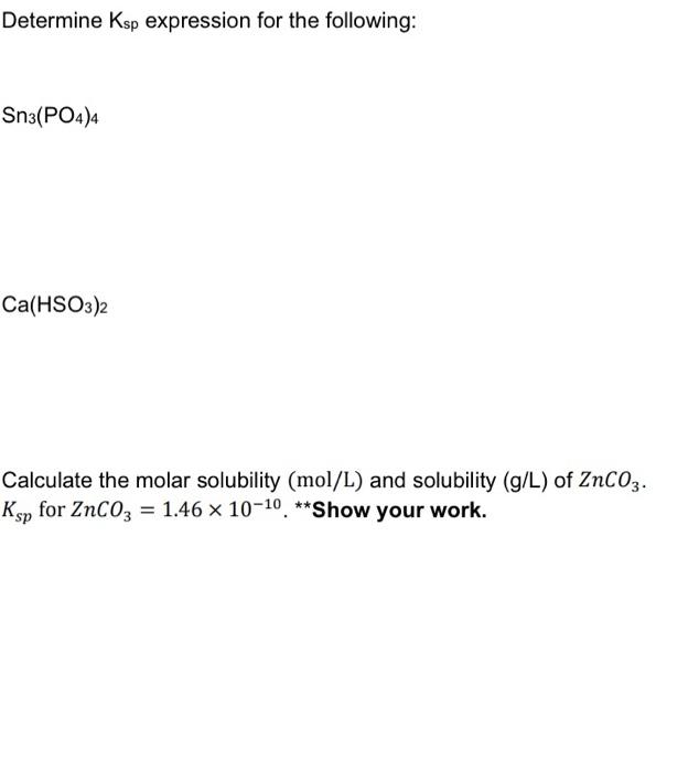 Solved Determine Ksp expression for the following: Sn3(PO4)4 | Chegg.com
