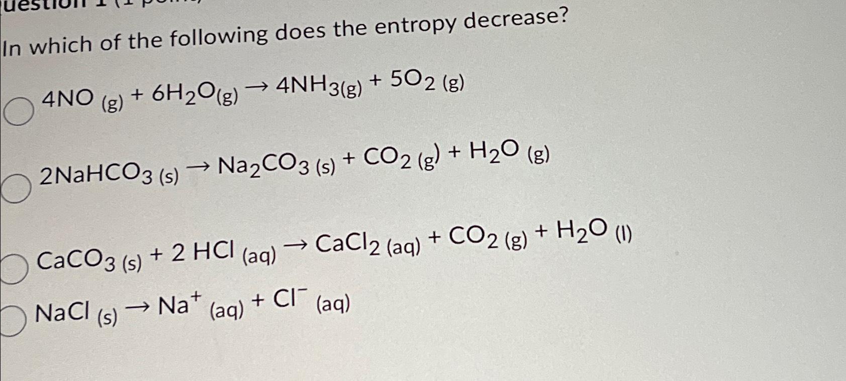 Solved In which of the following does the entropy | Chegg.com
