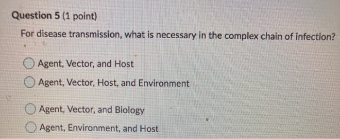 Solved Question 5 (1 point) For disease transmission, what | Chegg.com