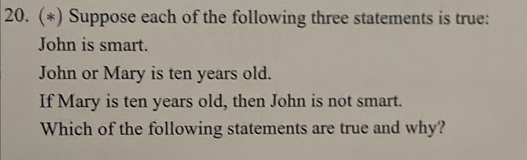 Solved (*) ﻿Suppose each of the following three statements | Chegg.com