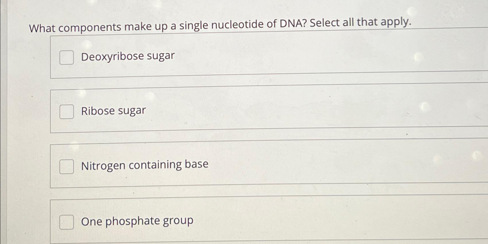 Solved What components make up a single nucleotide of DNA? | Chegg.com