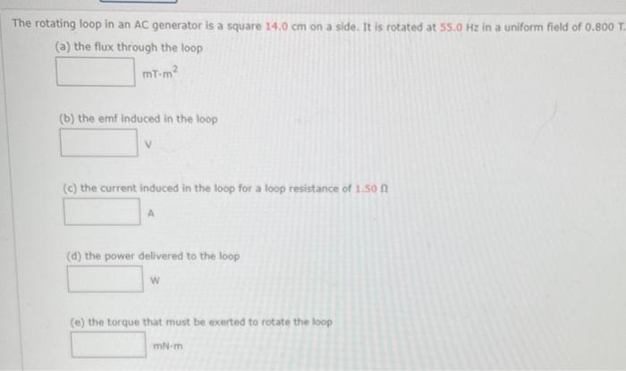 Solved he rotating loop in an AC generator is a square 14.0 | Chegg.com