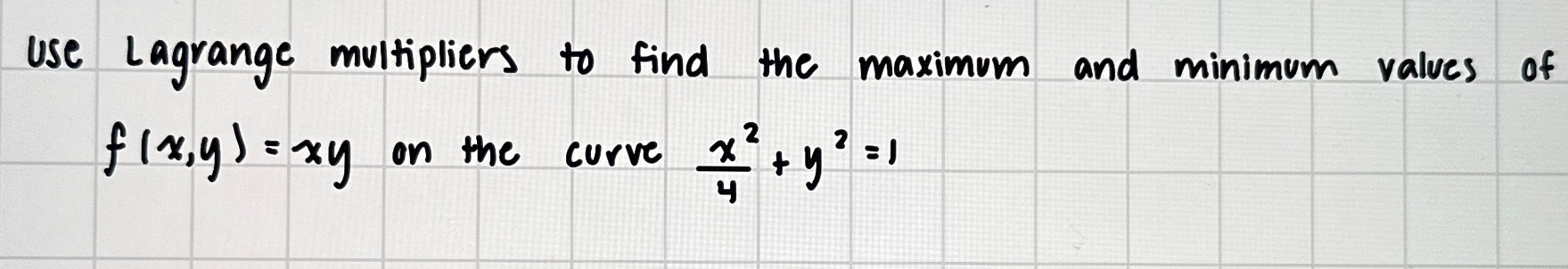 Solved Use Lagrange multipliers to find the maximum and | Chegg.com