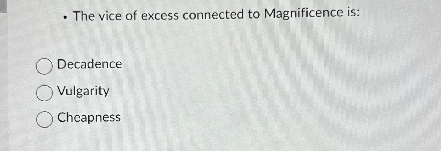 Solved The vice of excess connected to Magnificence | Chegg.com