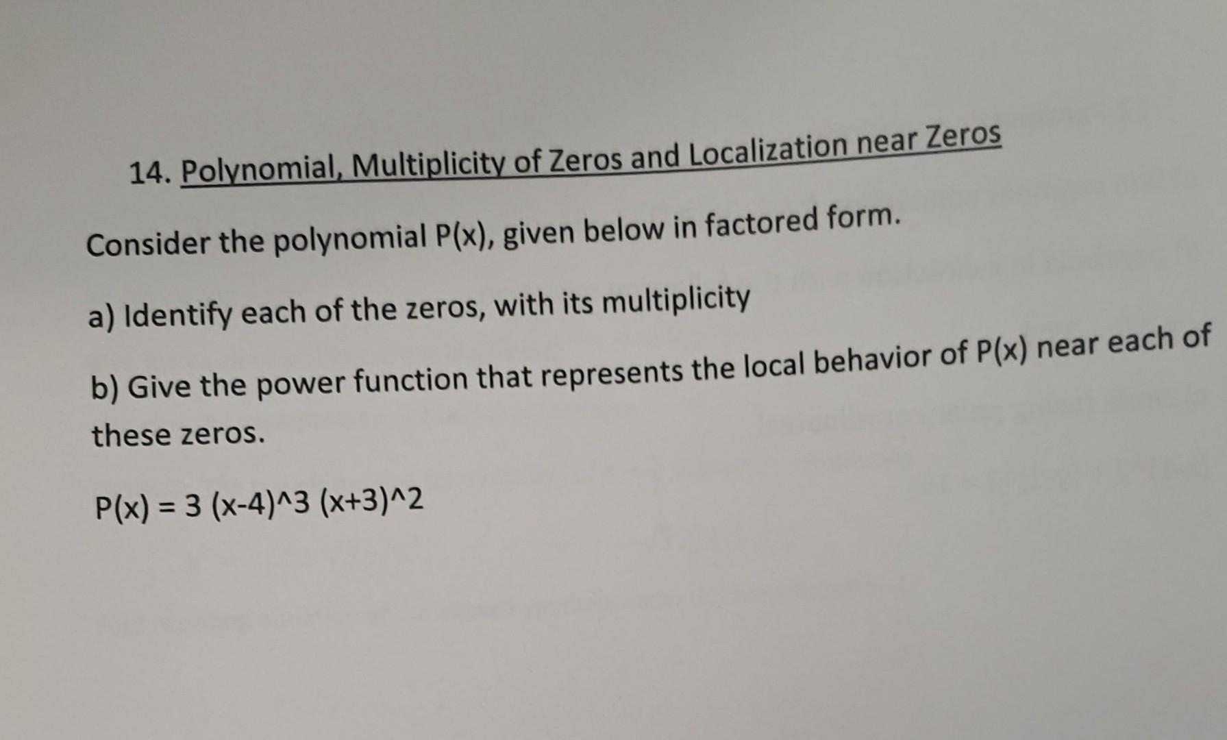 Solved 14. Polynomial, Multiplicity of Zeros and | Chegg.com