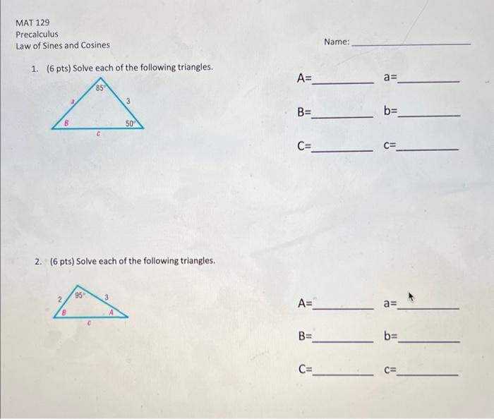 Solved MAT 129 Precalculus Law of Sines and Cosines Name: 1. | Chegg.com