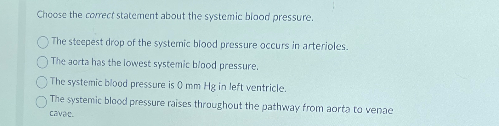 Solved Choose the correct statement about the systemic blood | Chegg.com