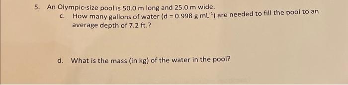 Solved 5. An Olympic-size pool is 50.0 m long and 25.0 m | Chegg.com