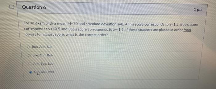 Solved Question 6 1 pts For an exam with a mean M-70 and | Chegg.com