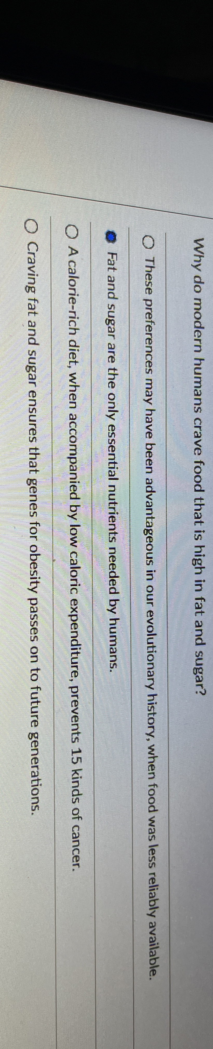Solved Why do modern humans crave food that is high in fat | Chegg.com