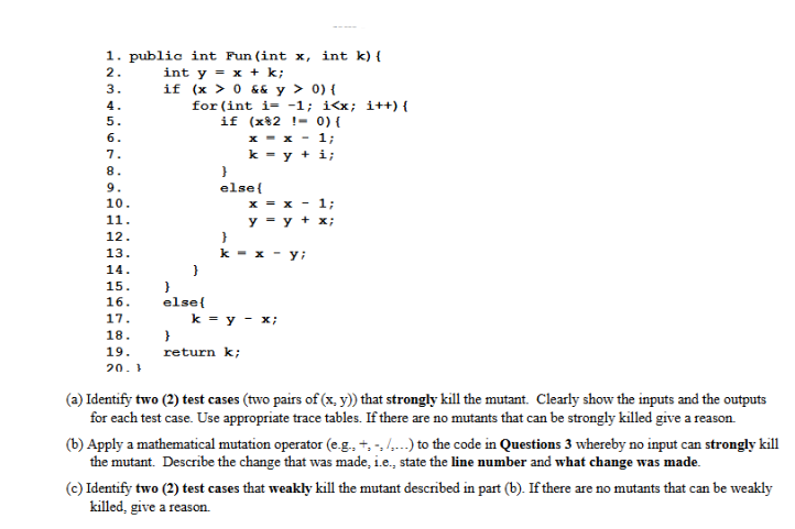 Solved 1. ﻿public int Fun(int x, ﻿int k){2. ﻿int y = ﻿x + | Chegg.com