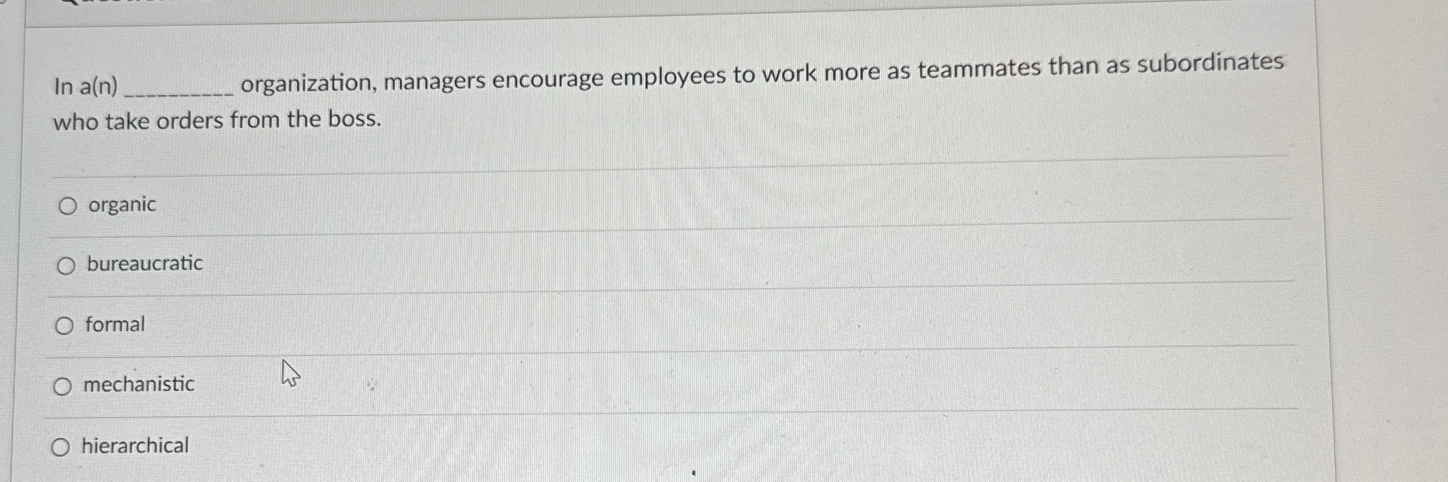 Solved In a(n) q, ﻿organization, managers encourage | Chegg.com