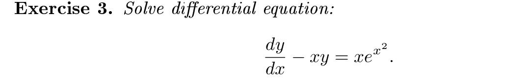 Solved Exercise 3. Solve differential equation: dy xy = dx | Chegg.com