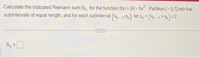 Solved Calculate the indicated Riemann sum S5, for the | Chegg.com