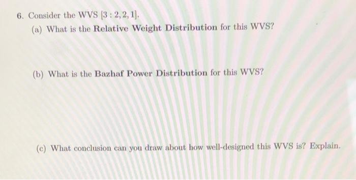 6. Consider the WVS [3:2,2,1], (a) What is the | Chegg.com