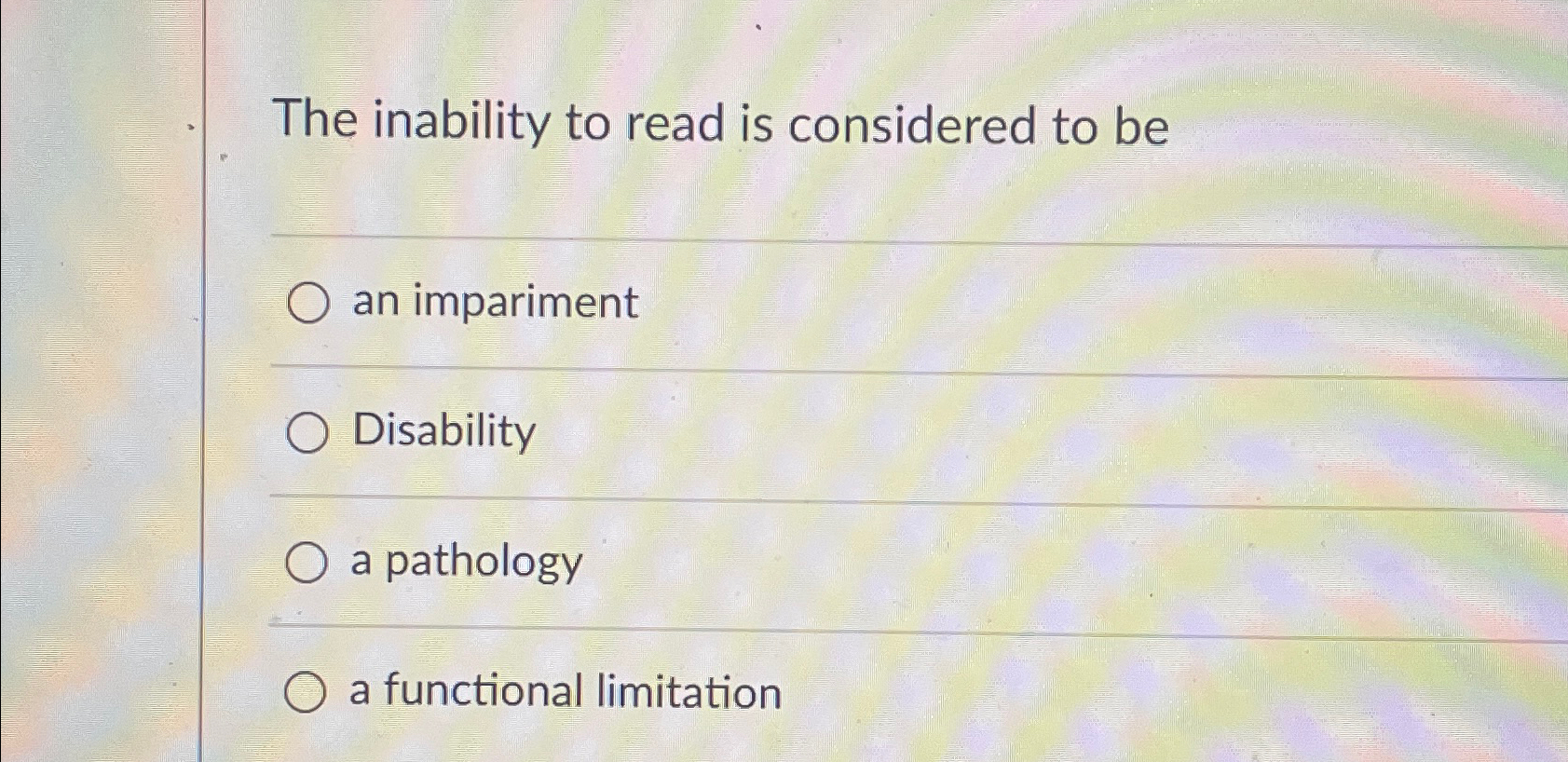 Solved The inability to read is considered to bean | Chegg.com