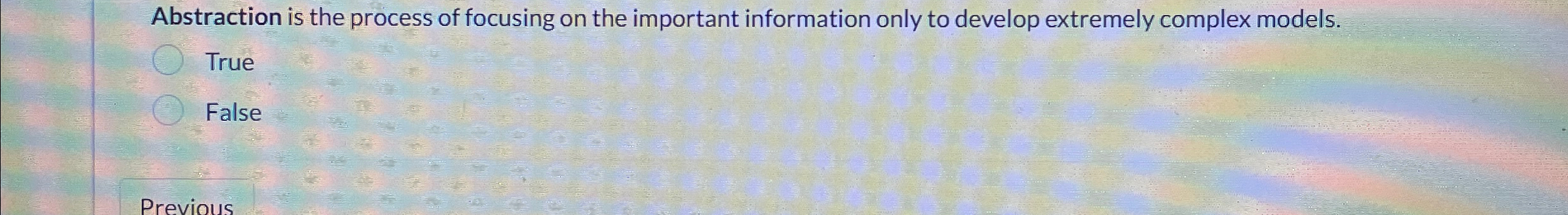 Solved Abstraction is the process of focusing on the | Chegg.com
