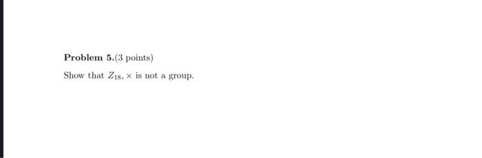 Solved Problem 1.(3 points) Show that Z7∗,× is a group.Zik,× | Chegg.com