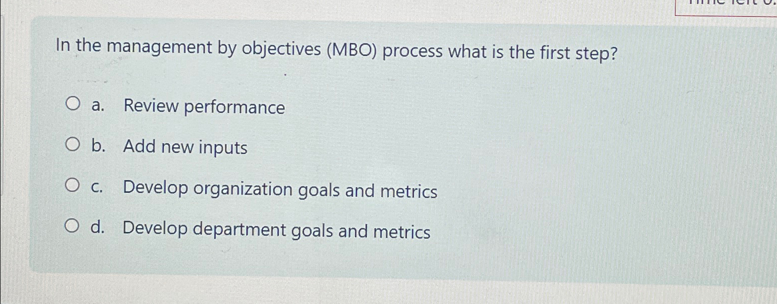 Solved In the management by objectives (MBO) ﻿process what | Chegg.com