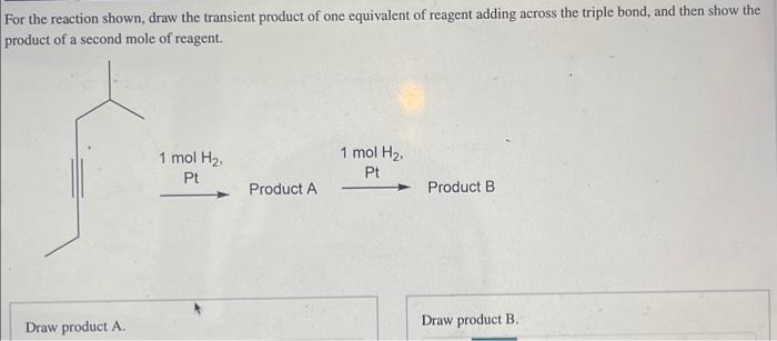 Solved For the reaction shown, draw the transient product of | Chegg.com