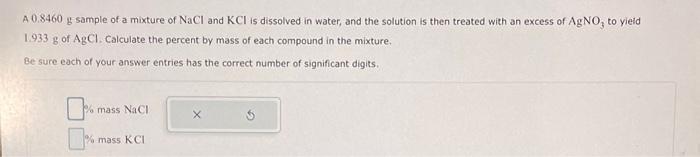 Solved A 0.8460 g sample of a mixture of NaCl and KCl is | Chegg.com