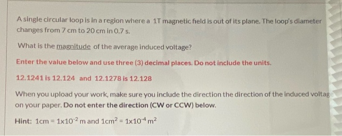 Solved A single circular loop is in a region where a 17 | Chegg.com