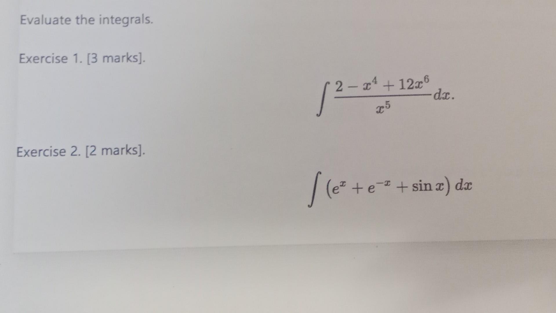 Solved Evaluate the integrals. Exercise 1. [3 marks]. | Chegg.com