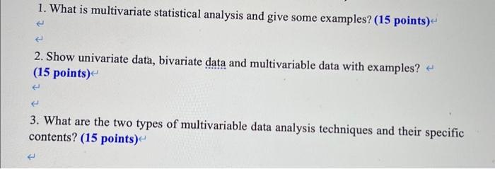 Solved 1. What is multivariate statistical analysis and give | Chegg.com