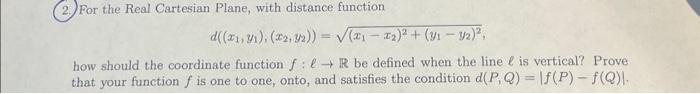 Solved 2. For the Real Cartesian Plane, with distance | Chegg.com