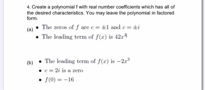 Solved 4. Create a polynomial f with real number | Chegg.com