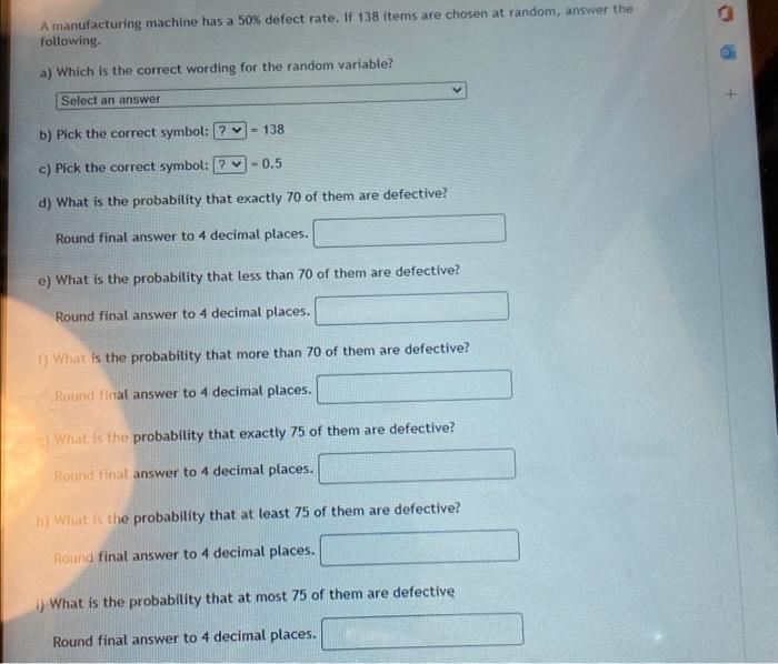 Solved A manufacturing machine has a 50% defect rate. If 138 | Chegg.com