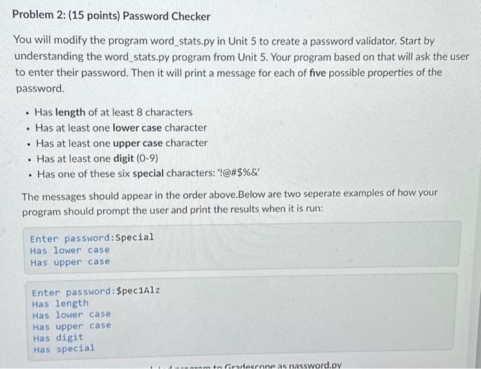 Solved Problem 2: (15 points) Password Checker You will | Chegg.com