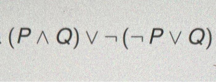 Solved (P∧Q)∨¬(¬P∨Q) | Chegg.com