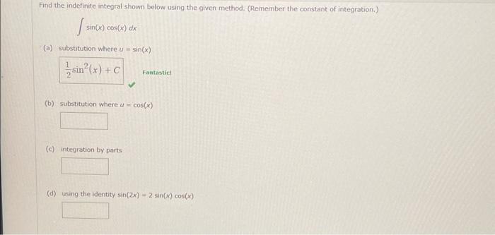 Solved Find the indefinite integral shown below using the | Chegg.com