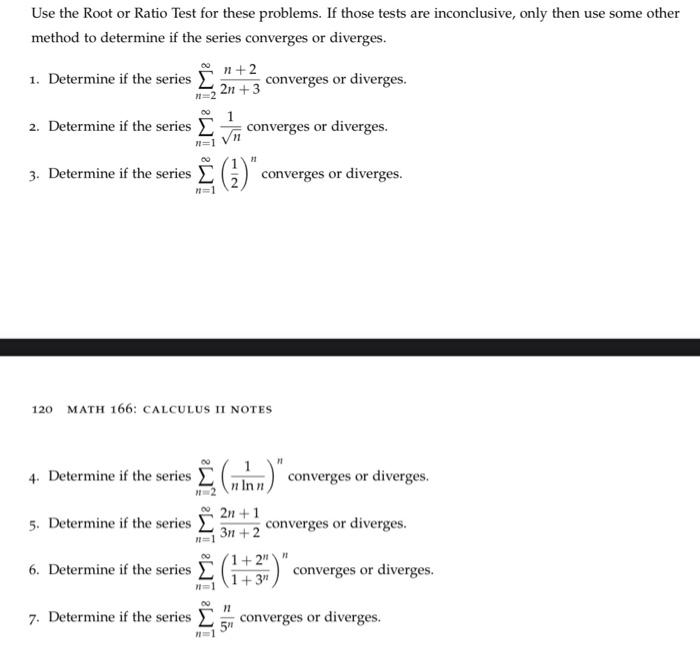 Solved Use the Root or Ratio Test for these problems. If | Chegg.com