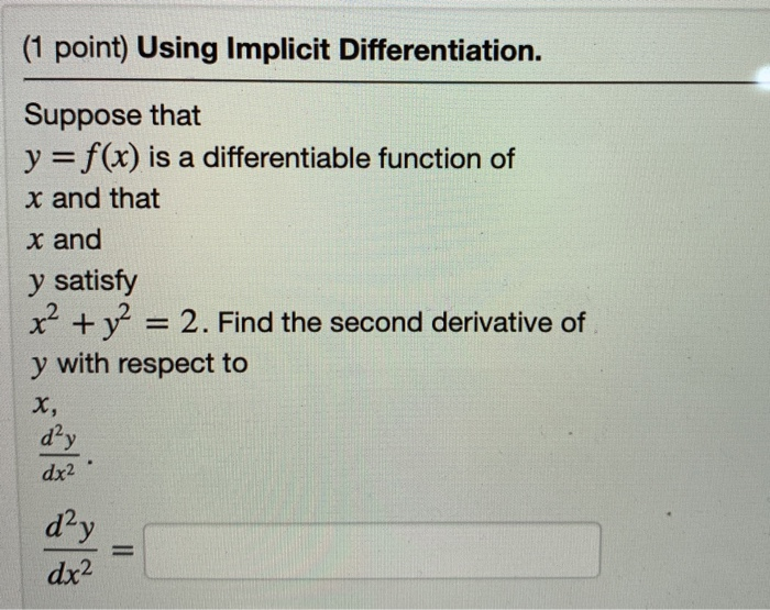 Solved (1 point) Using Implicit Differentiation. Suppose | Chegg.com