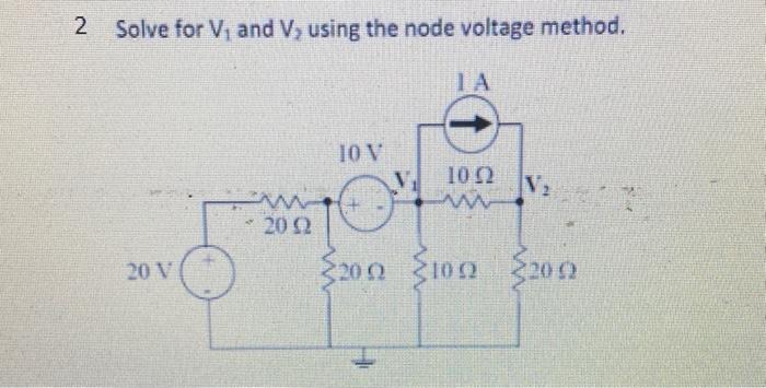 Solved 2 Solve for V1 and V2 using the node voltage method. | Chegg.com