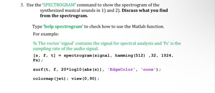 Solved 3. Use the 'SPECTROGRAM' command to show the | Chegg.com