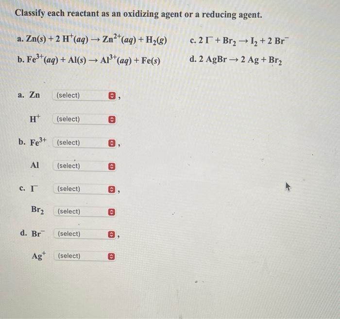 Solved Classify each reactant as an oxidizing agent or a | Chegg.com