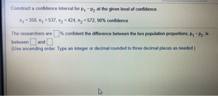 Solved Construct a confidence interval for P2 - P2 at the | Chegg.com