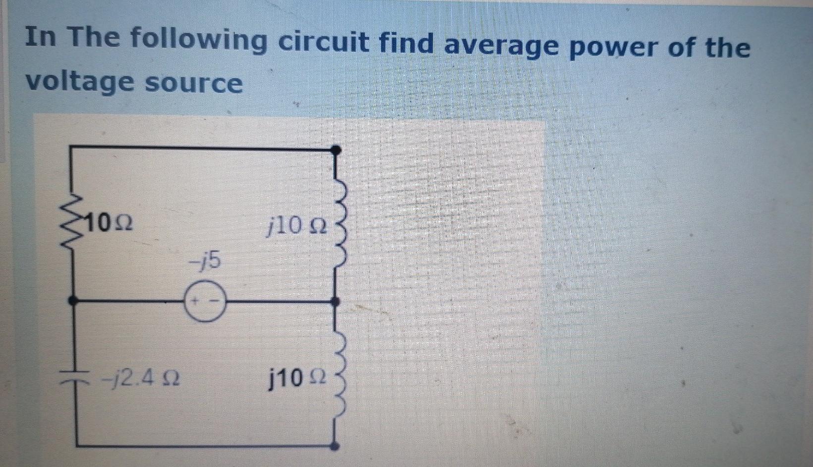 Solved In The following circuit find average power of the | Chegg.com