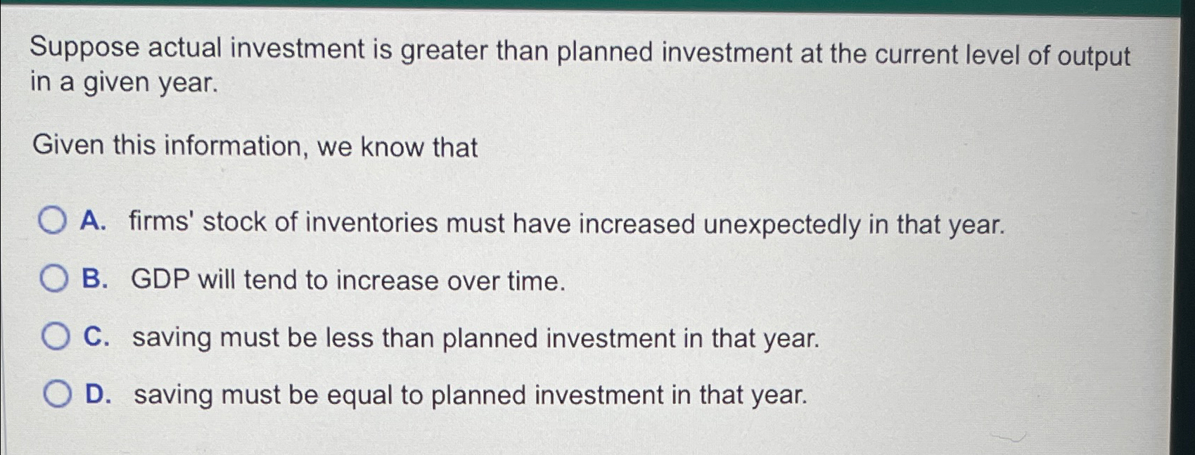 Solved Suppose actual investment is greater than planned | Chegg.com