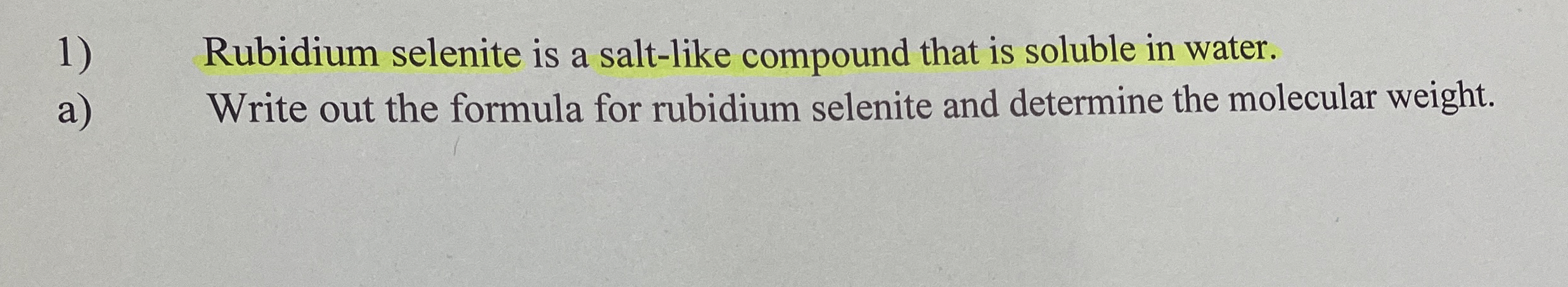a) ﻿Write out the formula for rubidium selenite and | Chegg.com
