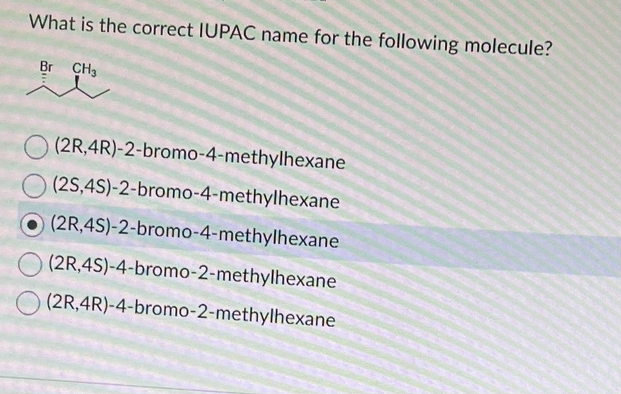 Solved What is the correct IUPAC name for the following | Chegg.com
