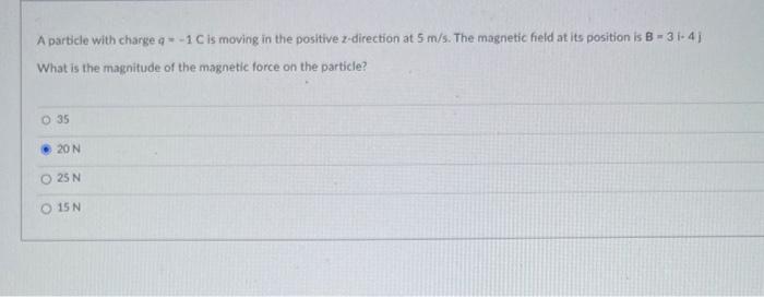 Solved A particle with charge q=−1C is moving in the | Chegg.com