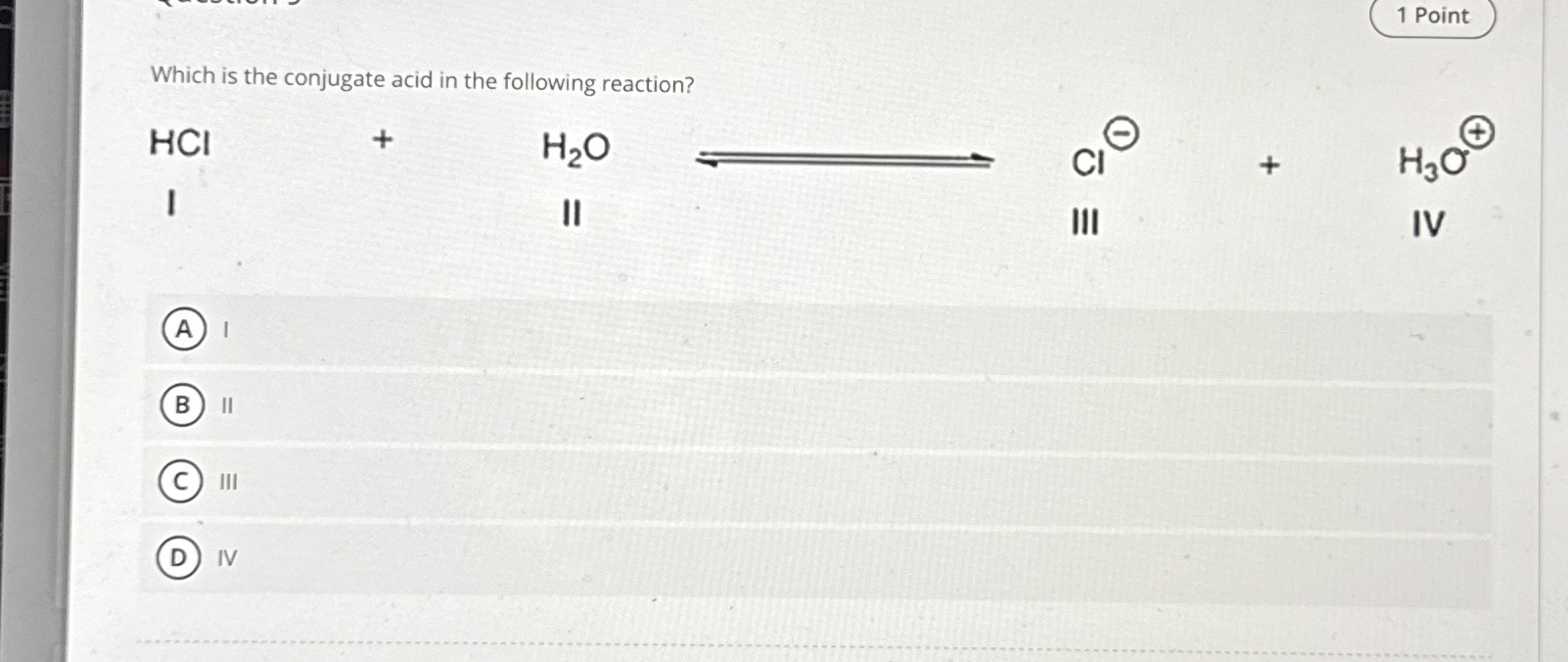 Solved 1 ﻿PointWhich is the conjugate acid in the following | Chegg.com