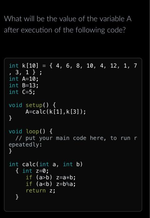 Solved What will be the value of the variable A after | Chegg.com